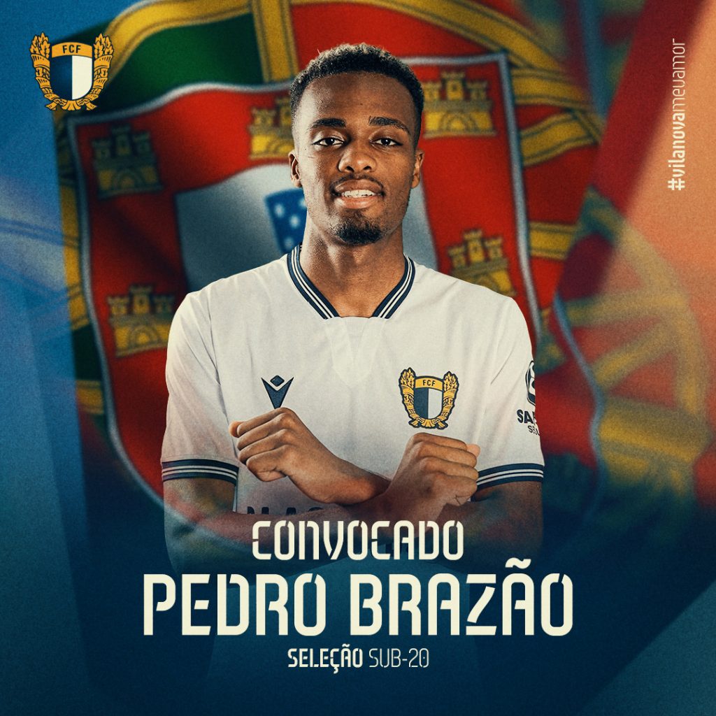 Pedro Brazão Convocado Para A Seleção Sub 20 Fc Famalicão