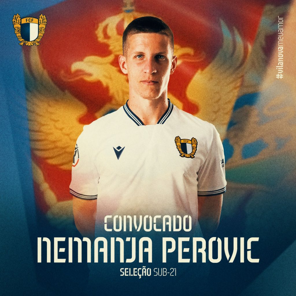Nemanja Perovic Chamado à Seleção Sub 21 De Montenegro Fc Famalicão